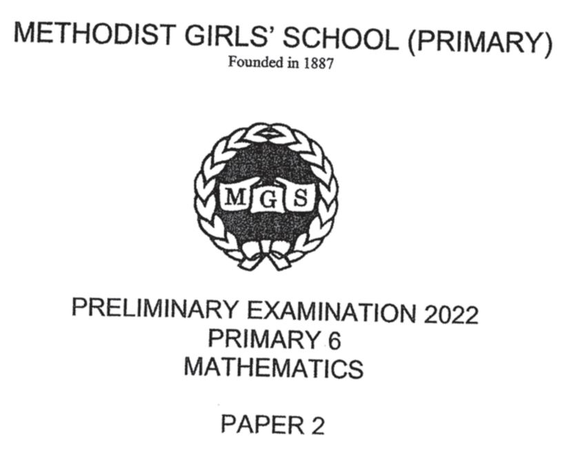 P6 / Methodist Girls' / 2022 / SA2 Prelims / Paper 2 - Full Paper ...